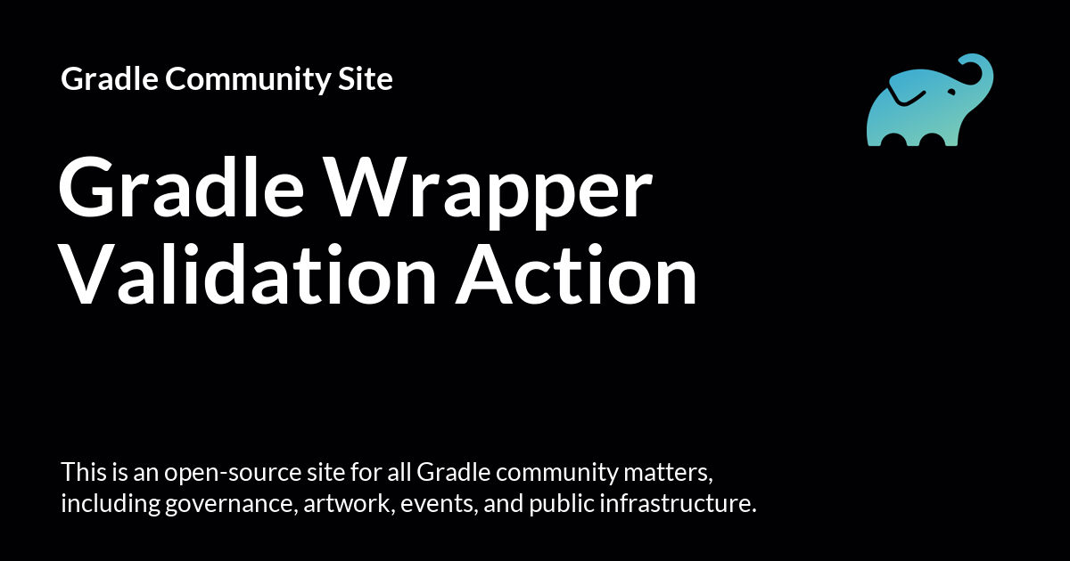 Gradle Wrapper Validation Action - Gradle Community Site