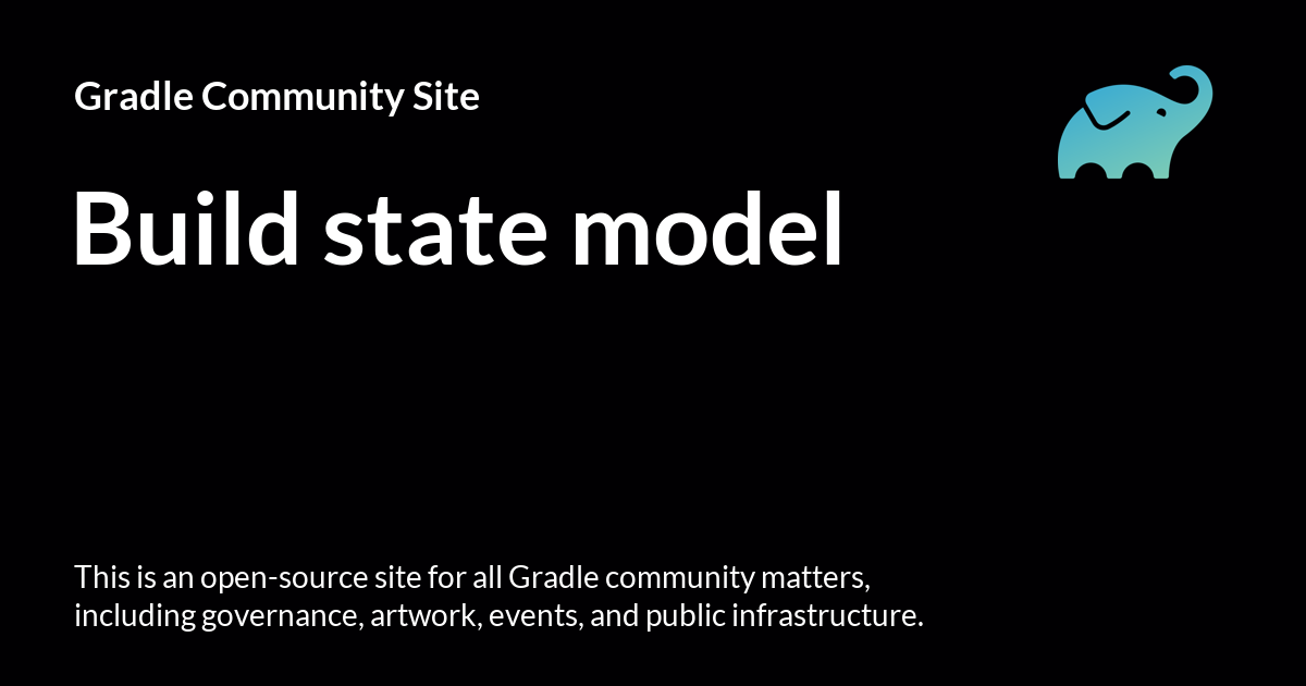 Build State Model Gradle Community Site